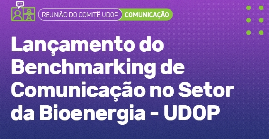 UDOP lança benchmarking de comunicação para o setor bioenergético ...